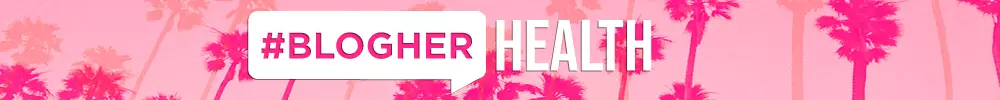 BlogHer Health 2019