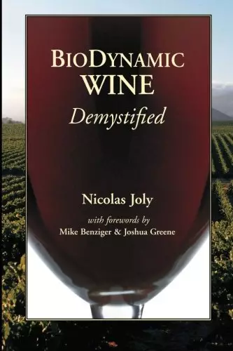 Ang Biodynamic Wine Demystified