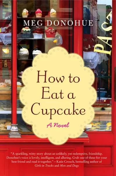 How To Eat A Cupcake by Meg Donohue