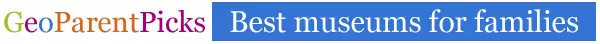 اختيارات GeoParent: أفضل المتاحف للعائلات