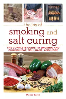 El placer de ahumar y curar con sal: la guía completa para ahumar y curar carne, pescado, caza y más ($10)