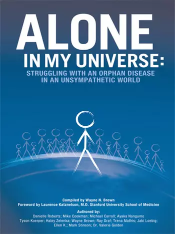 Alone in My Universe: Struggling with an Orphan Disease in an Usympathetic World