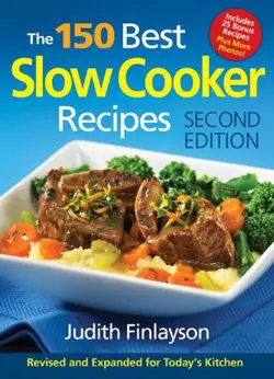 Cele mai bune 150 de rețete Slow Cooker, ediția a doua