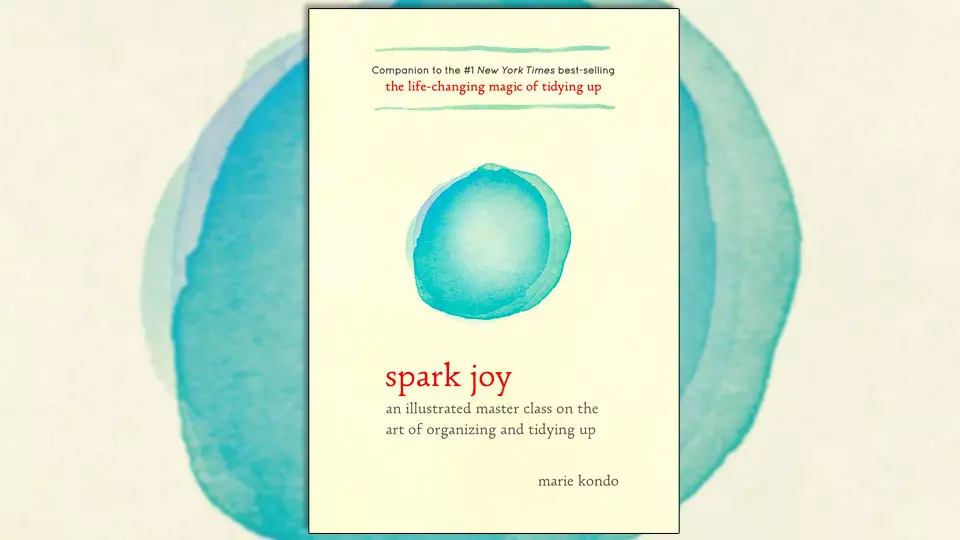 Marie Kondo: Spark Joy
