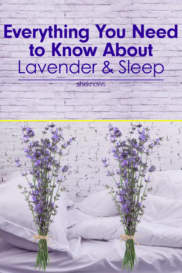 लैव्हेंडर आणि झोपेबद्दल आपल्याला माहित असणे आवश्यक असलेली प्रत्येक गोष्ट