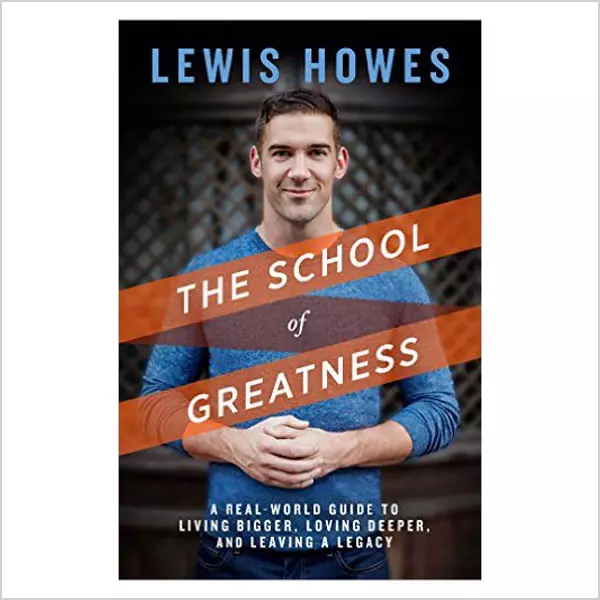 The School of Greatness: una guida nel mondo reale per vivere in grande, amare più a fondo e lasciare un'eredità di Lewis Howes